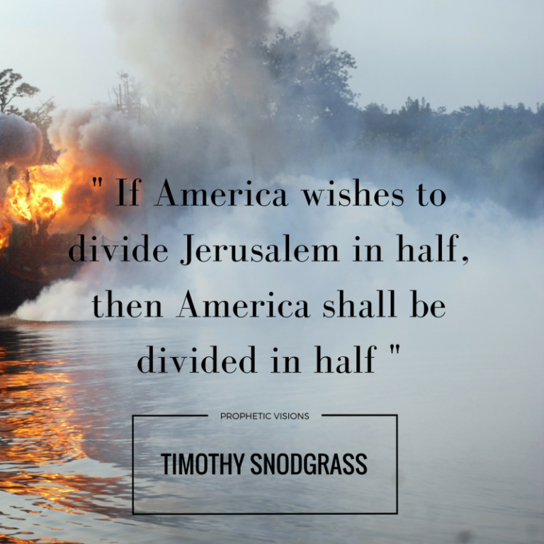 If America wishes to divide Jerusalem in half, then America shall be ...