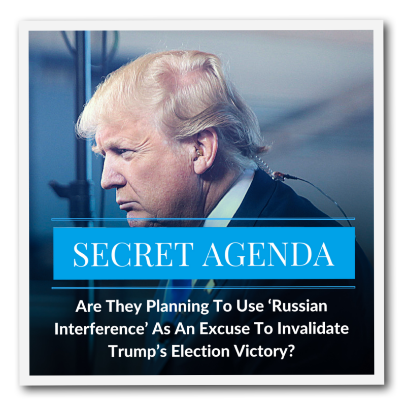 Secret Agenda Are They Planning To Use ‘russian Interference As An